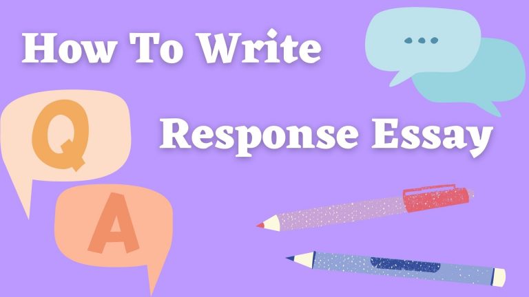 How To Write Response Essay | Ultimate Guide For Your Class
